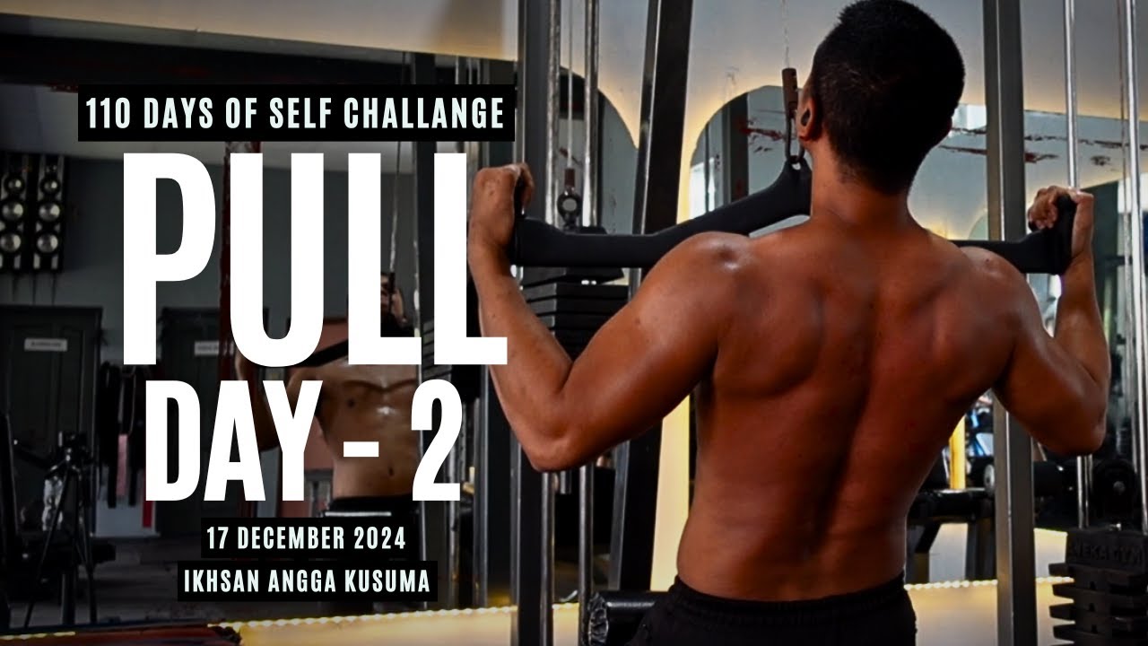 PULL DAY , DAY - 2 , 110 Days of Self Challange | Ikhsan Angga Kusuma ...