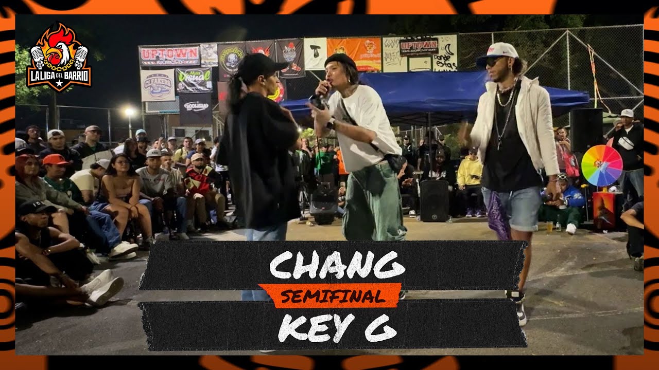 CHANG VS KEY G [Semifinales - Batalla de Freestyle] - @laligadelbarrio ...