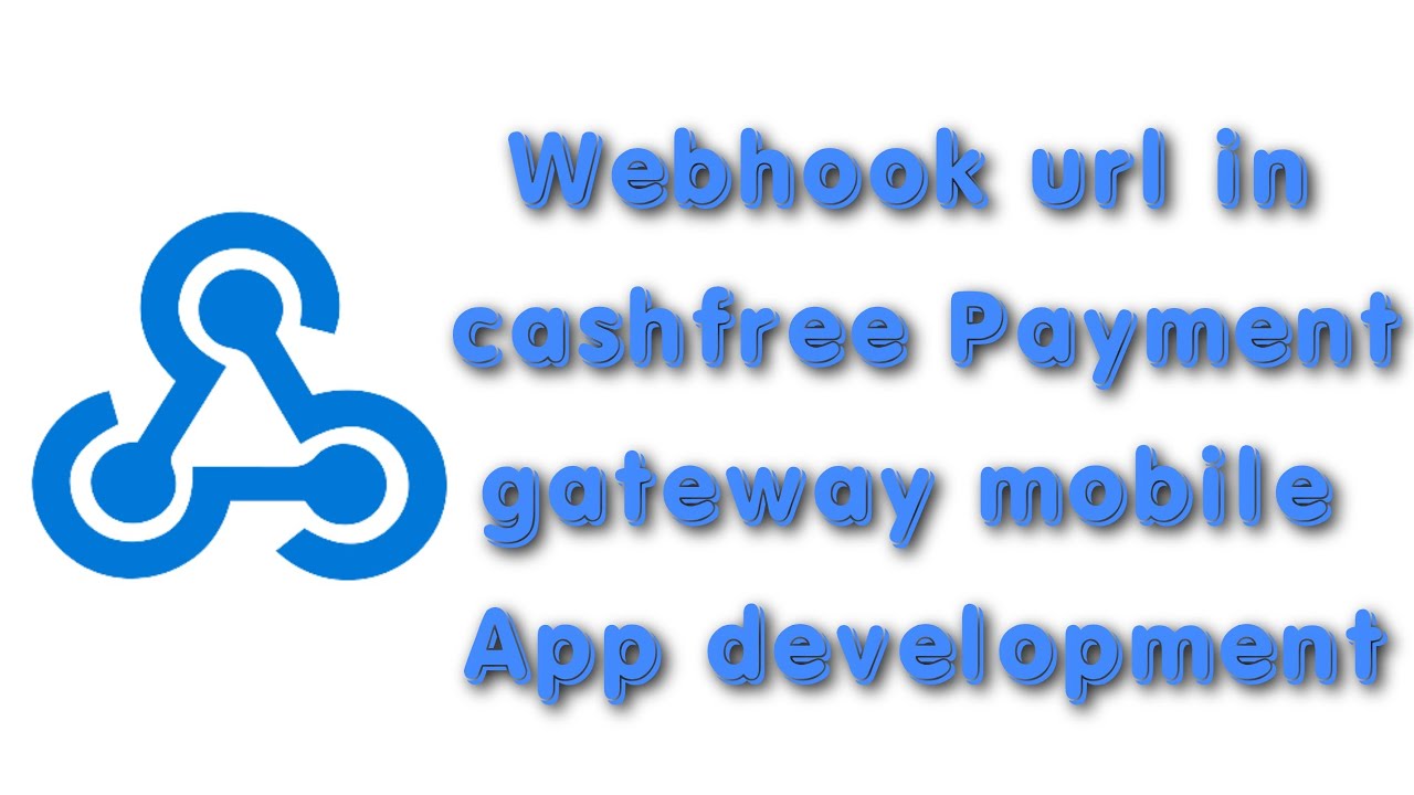 Webhook url in cashfree payment gateway for mobile app development | Developer Rajeev | Weebhook ...