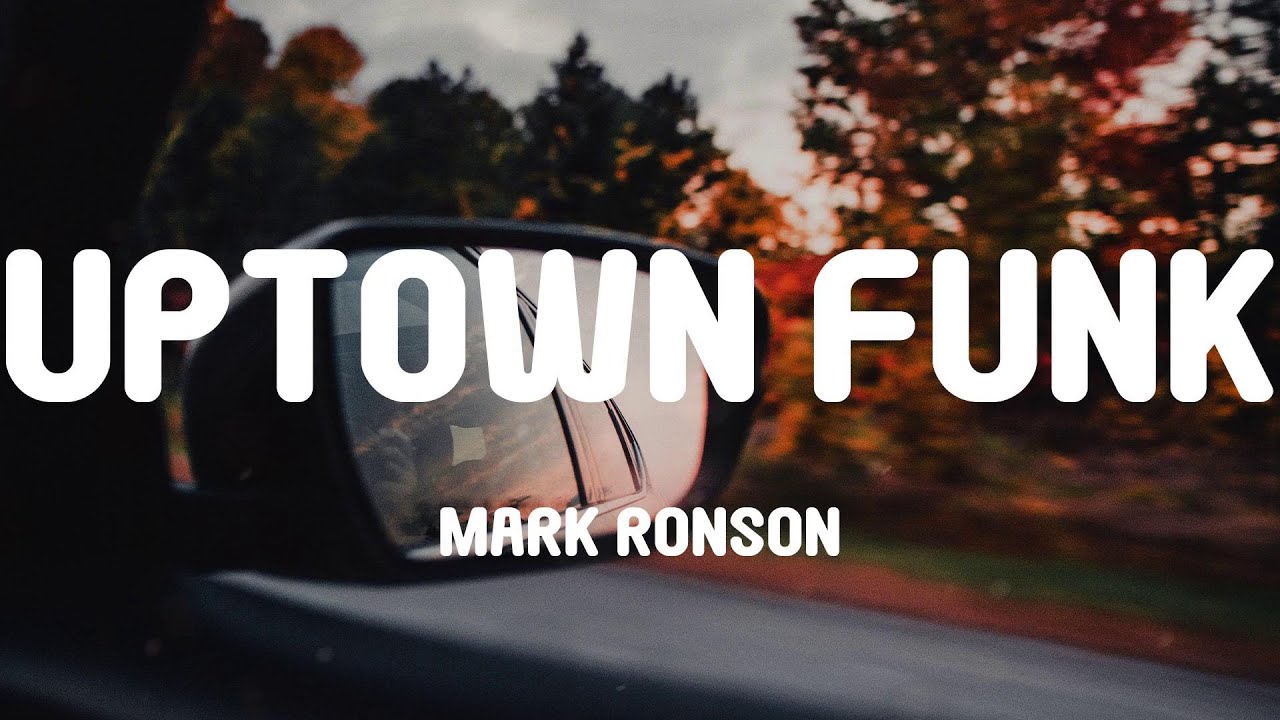 Mark Ronson - Uptown Funk (Lyrics) - YouTube