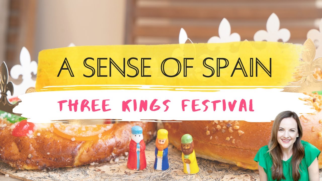 A Sense of Spain: Three Kings Day - YouTube