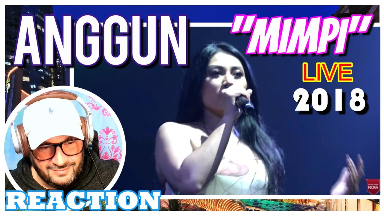 ANGGUN │ Mimpi (Live 2018) │REACTION "What amazing energy and emotion ...