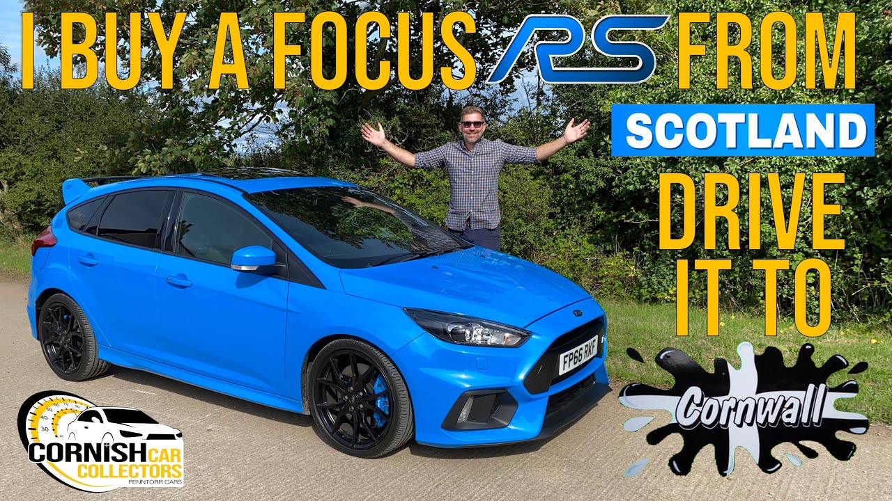 Buying a Ford Focus RS Mk3 in Scotland and driving it back to Cornwall ...
