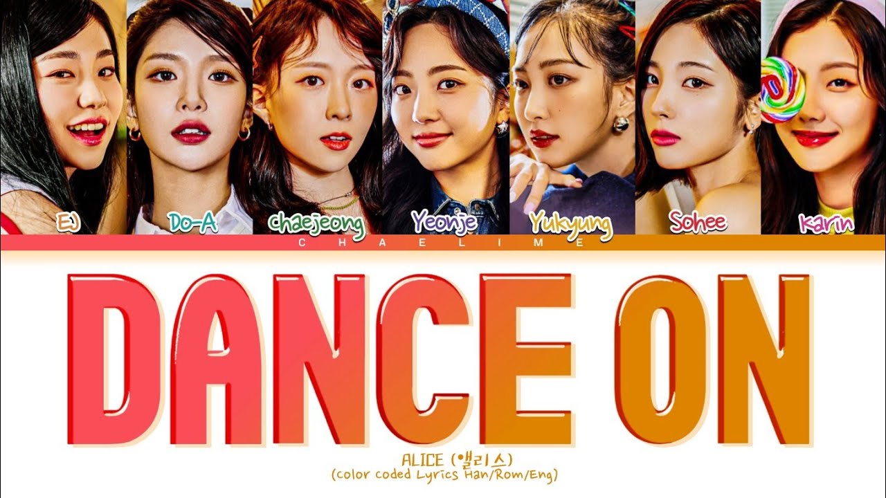 ALICE 'DANCE ON' Lyrics (앨리스 댄스 온 가사) - YouTube