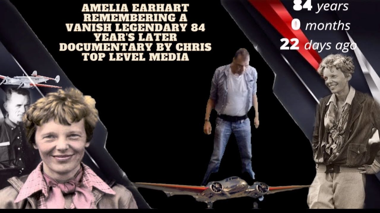 Amelia Earhart Remembering A vanish legendary 84 Year's Later ...