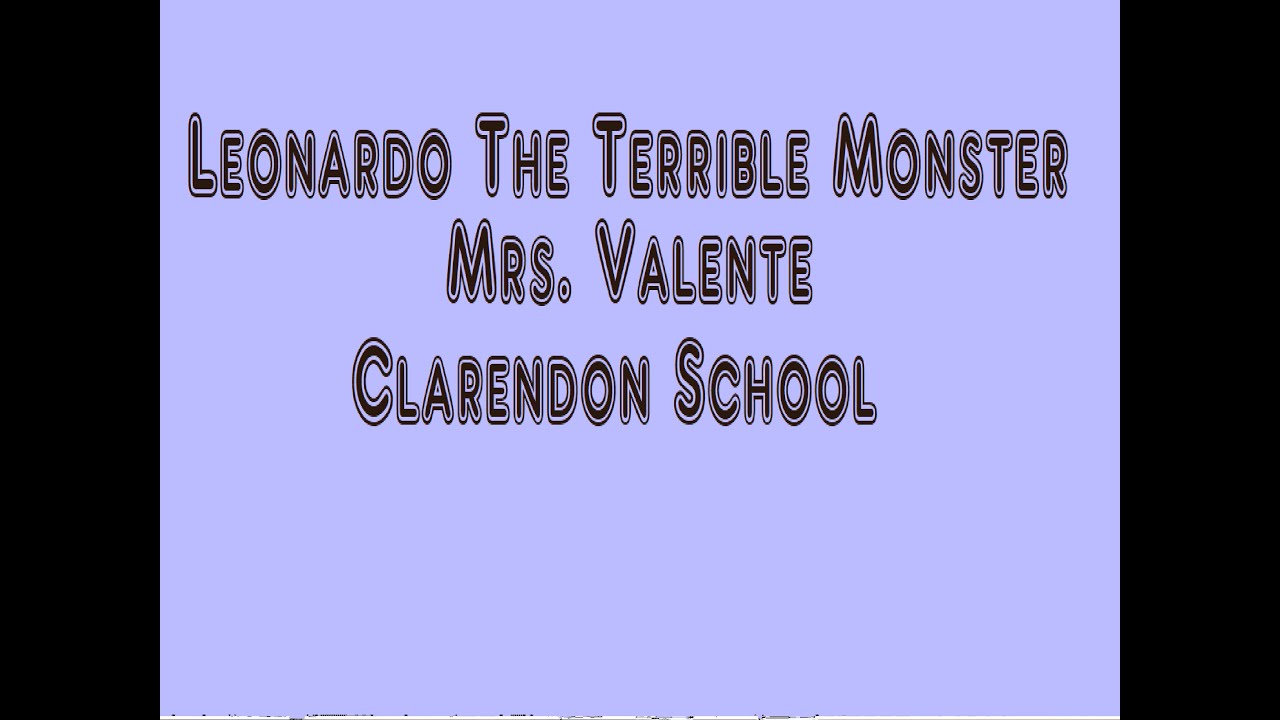 Virtual Library- Leonardo the Terrible Monster: Mrs. Valente - YouTube