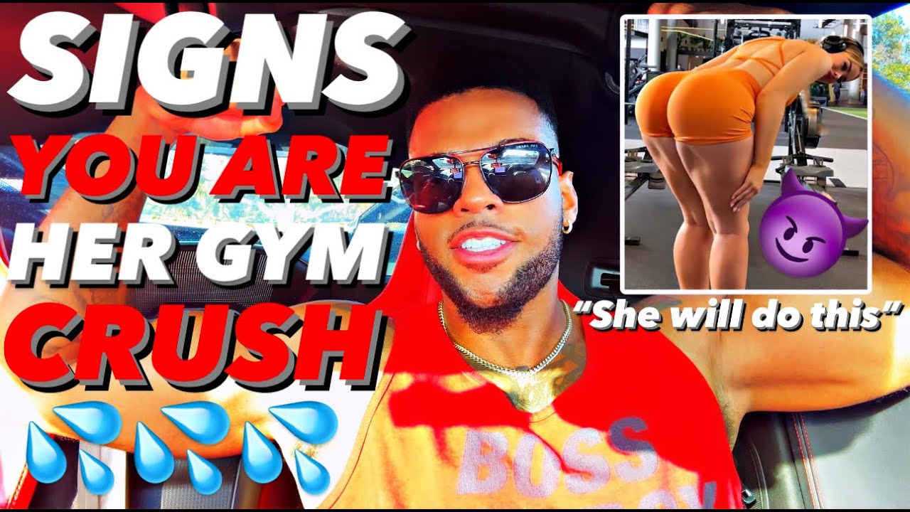 Signs Your Gym Crush Likes You 100 Youtube