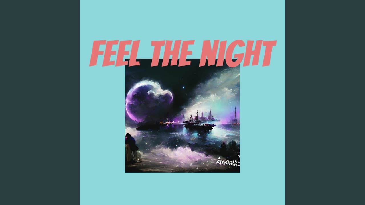 Feel the Night - YouTube