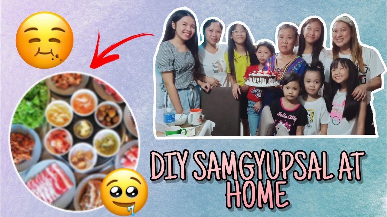 DIY SAMGYUP AT HOME + LOLA'S QUARANTINE BIRTHDAY | Love, Hanna - YouTube
