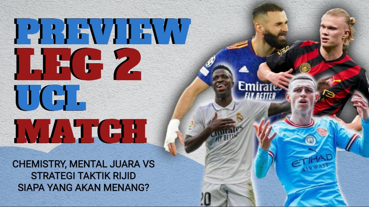 PREVIEW LEG 2 UCL : AKANKAH CITY KE FINAL?? - YouTube
