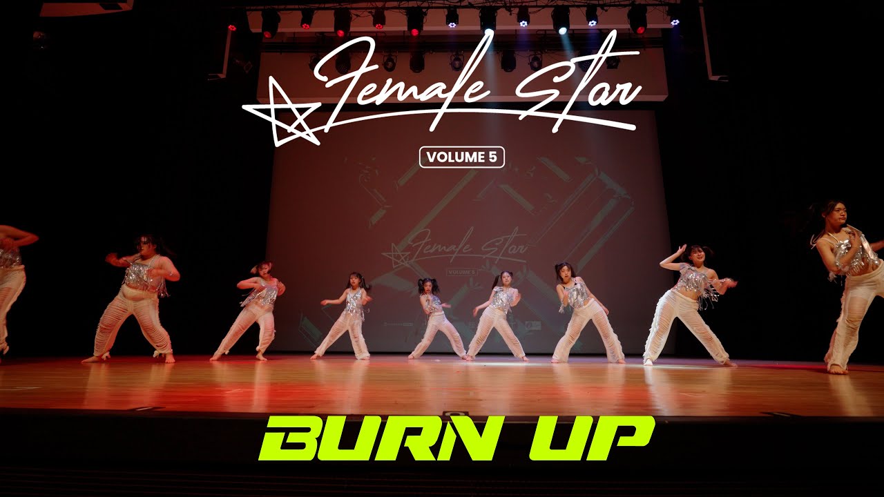 BURN UP_super woman dance crew performance contest_FEMALE STAR VOL.5 ...