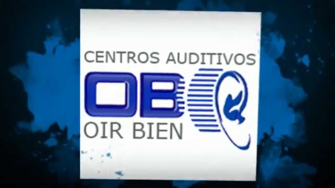 OIR BIEN CENTROS AUDITIVOS - YouTube