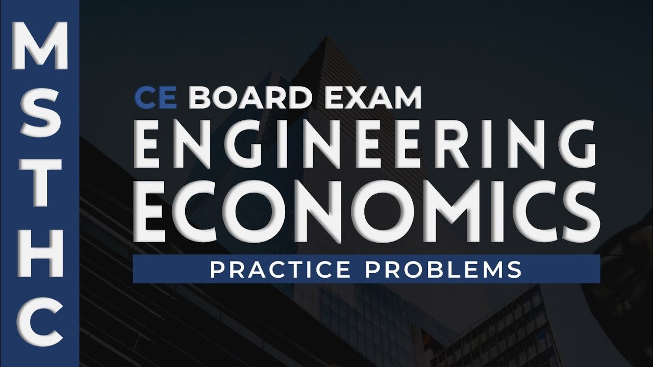 CE Board Exam: Engineering Economics (Practice Problems) | MSTHC - YouTube