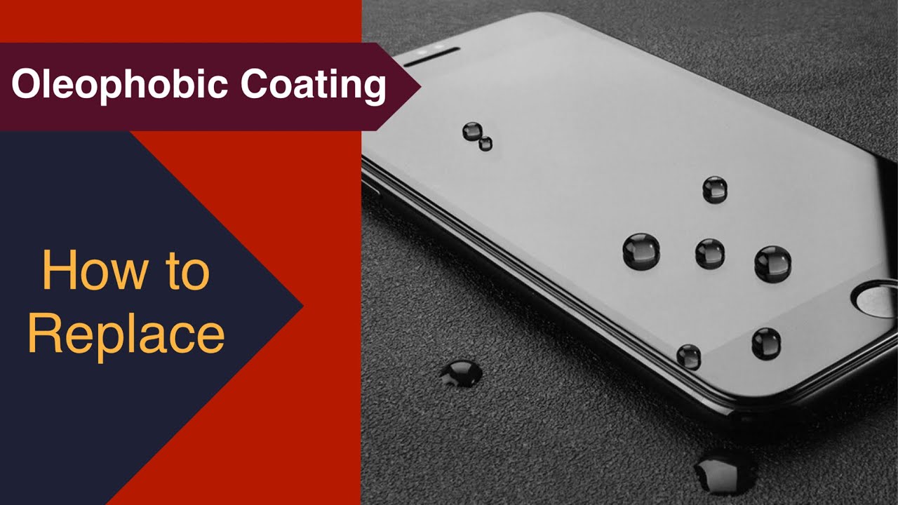 Oleophobic coating how to restore Electronics and Gadgets - YouTube