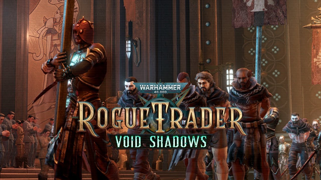 Warhammer 40.000: Rogue Trader - Void Shadows DLC part 1: Definetly not ...