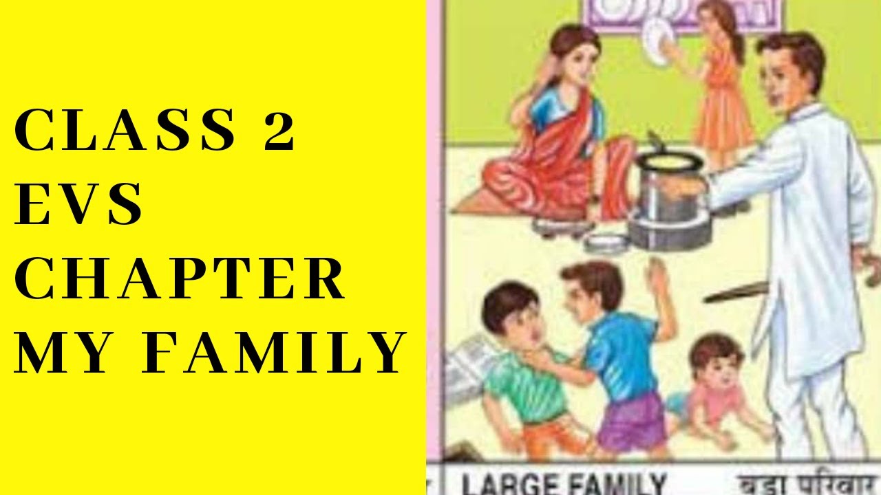 Class 2 EVS chapter -My Family - YouTube
