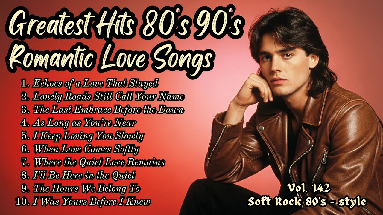 Greatest Hits Romantic Love Songs 💖 Playlist Vol.142 - Best Romantic ...