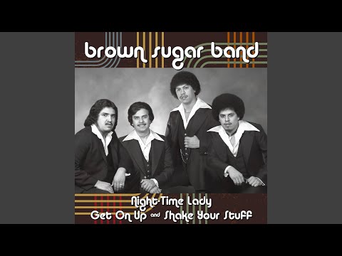 The Brown Sugar Band – Get On Up And Shake Your Stuff / Night-time Lady ...