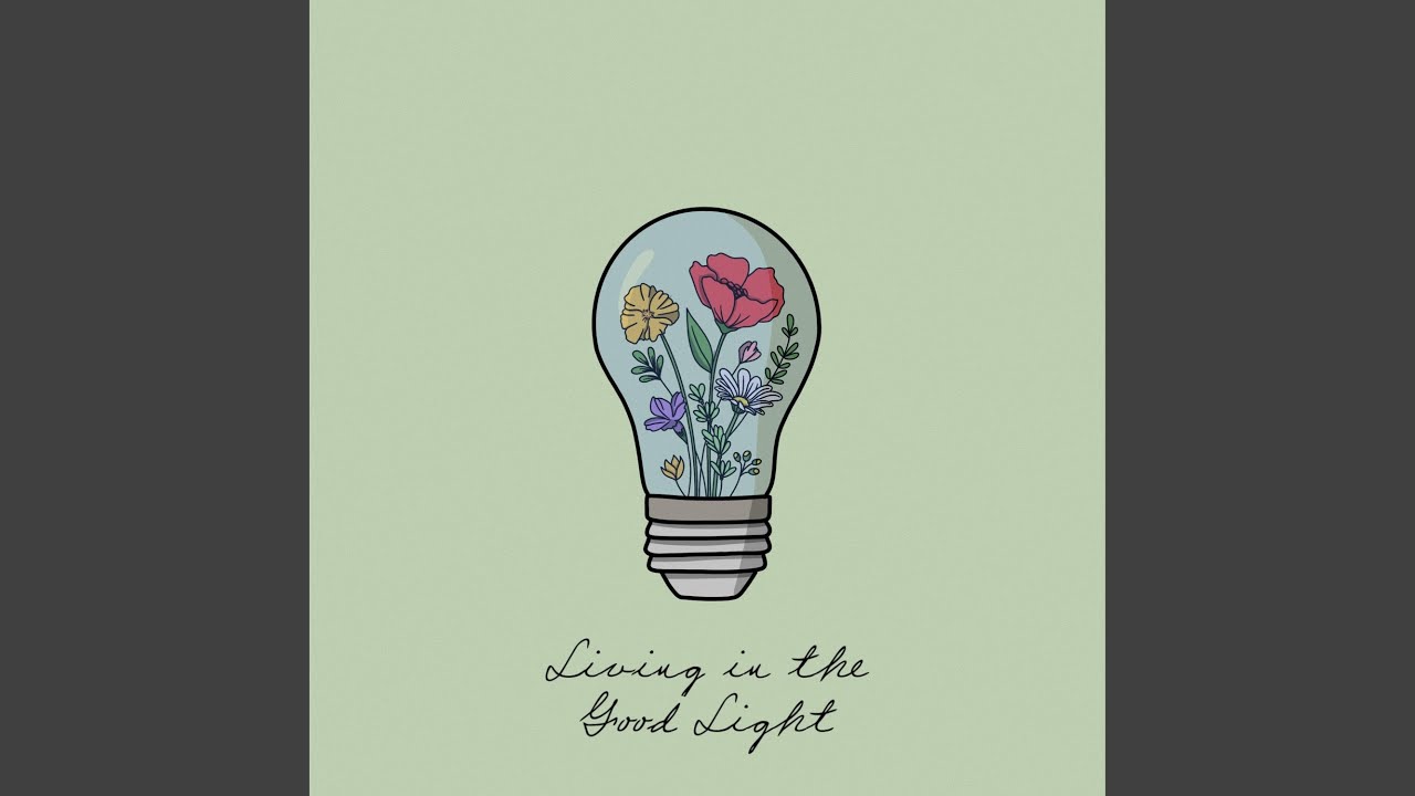 Living in the Good Light - YouTube