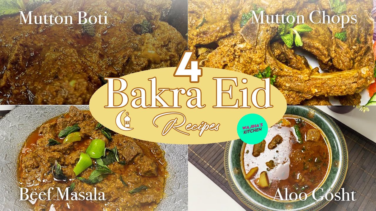 4 TRADITIONAL BAKRA EID RECIPES | EID UL ADHA RECIPES 2022 | Wajiha’s ...
