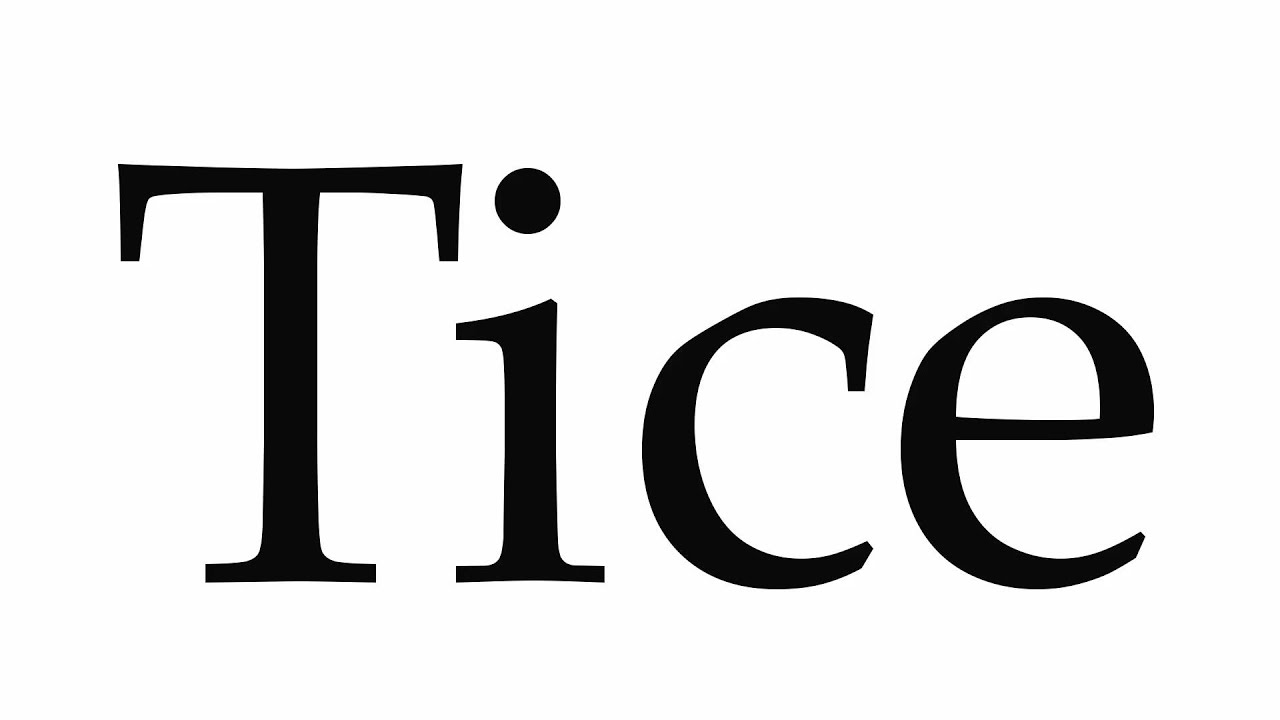 How to Pronounce Tice - YouTube