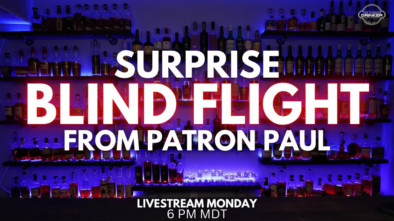 LIVE! Surprise Blind Whiskey Flight from Patron Paul! - YouTube