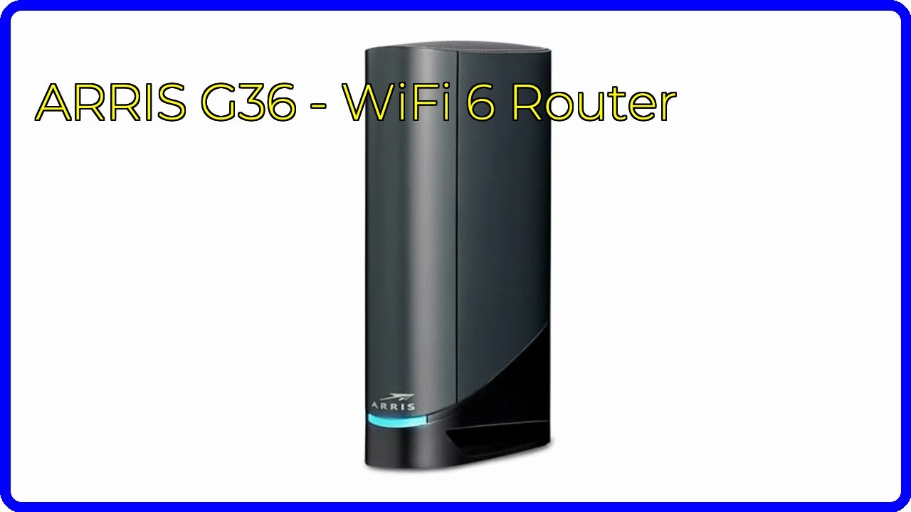 REVIEW (2026): ARRIS G36 - WiFi 6 Router. ESSENTIAL details. - YouTube