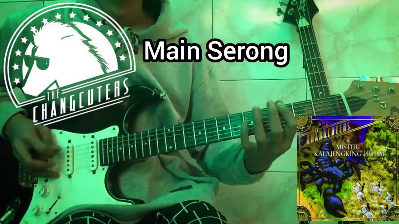 The Changcuters - Main Serong (Guitar cover) - YouTube