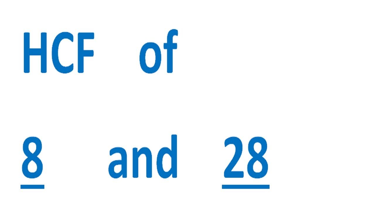 HCF Of 8 And 32 YouTube HCF Of 8 And 32 YouTube
