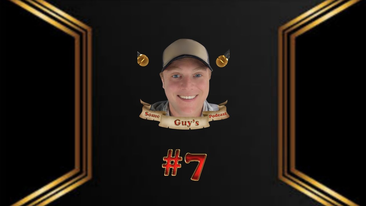 #7 - Some Guy's Podcast - Some Guy's Life Philosophy - YouTube
