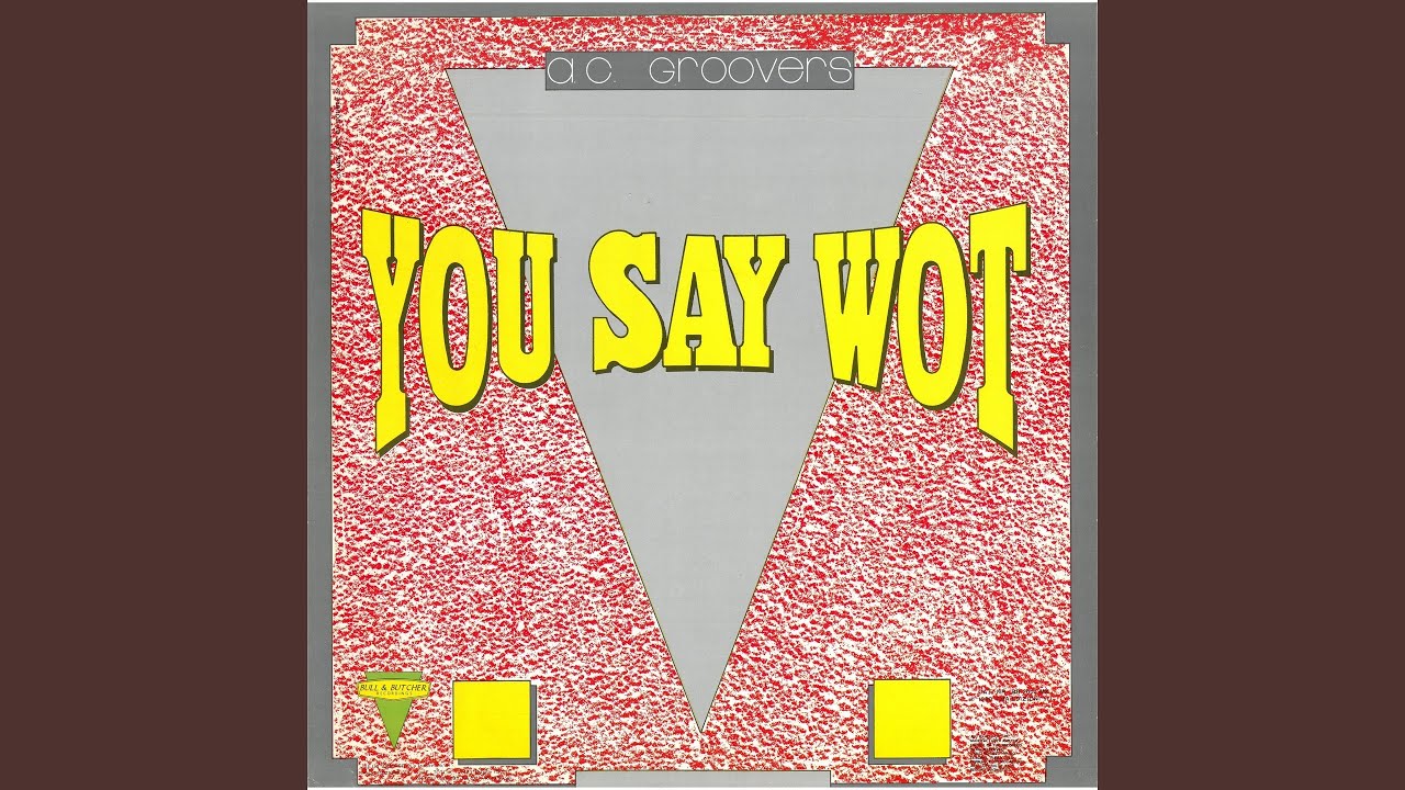 You Say Wot (Club Mix) - YouTube