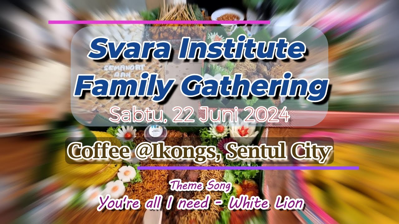 Svara Institute Family Gathering - Coffee @Ikongs, Sentul City, Sabtu ...