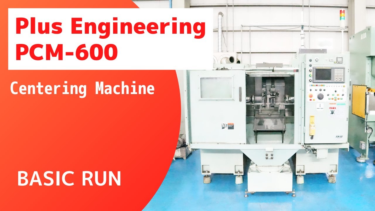 【Stock introduction】PLUS ENGINEERING PCM-600 (2013) Centering Machine ...