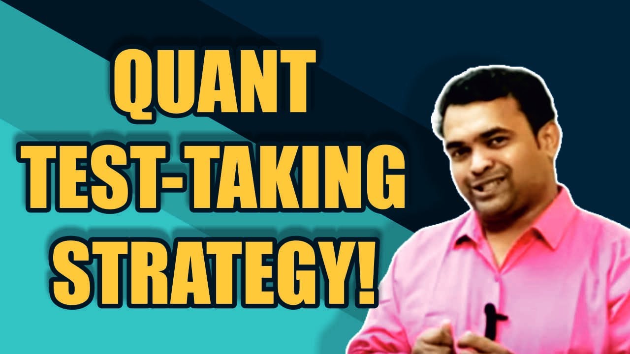 CAT Test-Taking Strategy in Quant| How to maximize your score in the ...