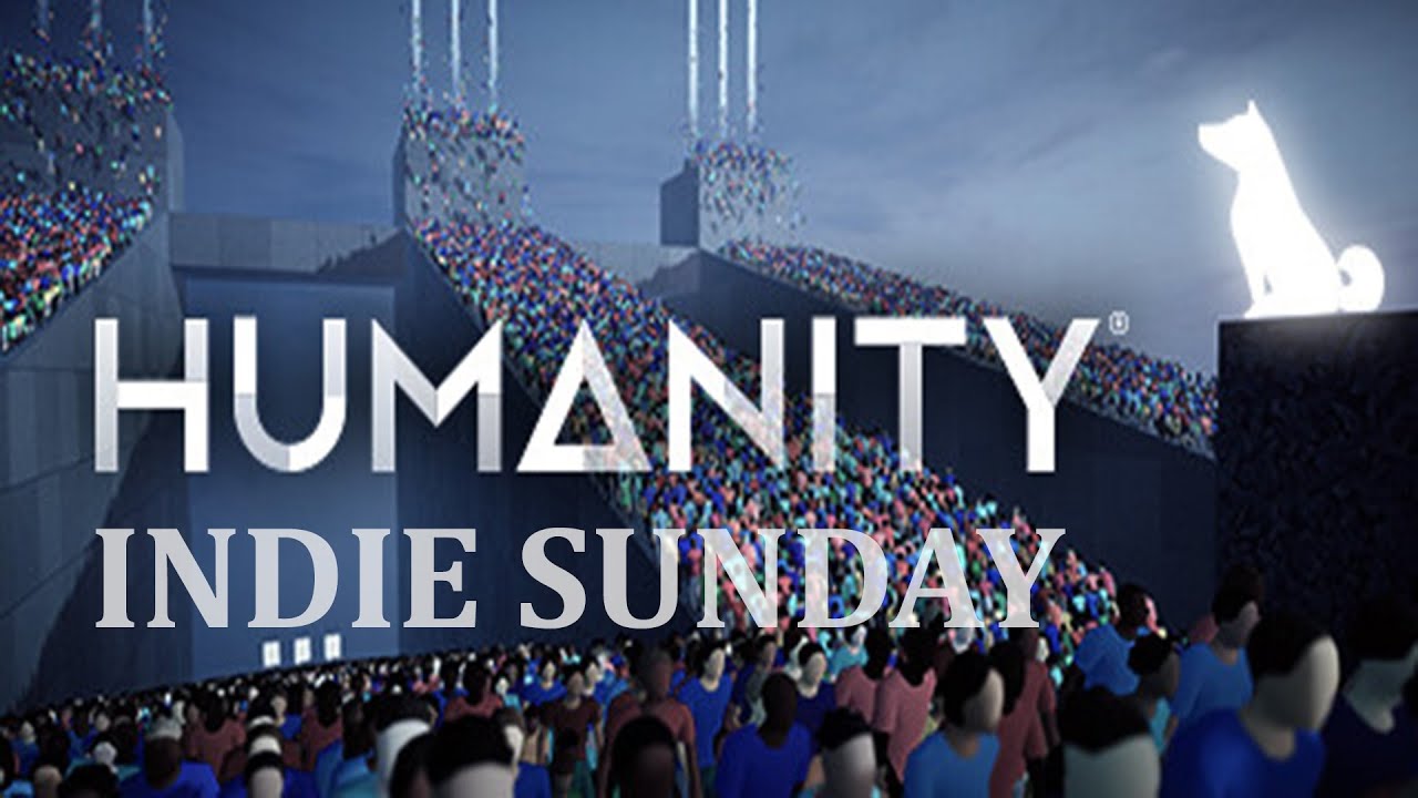 INDIE SUNDAY - Humanity Demo [COMPLETE] - YouTube