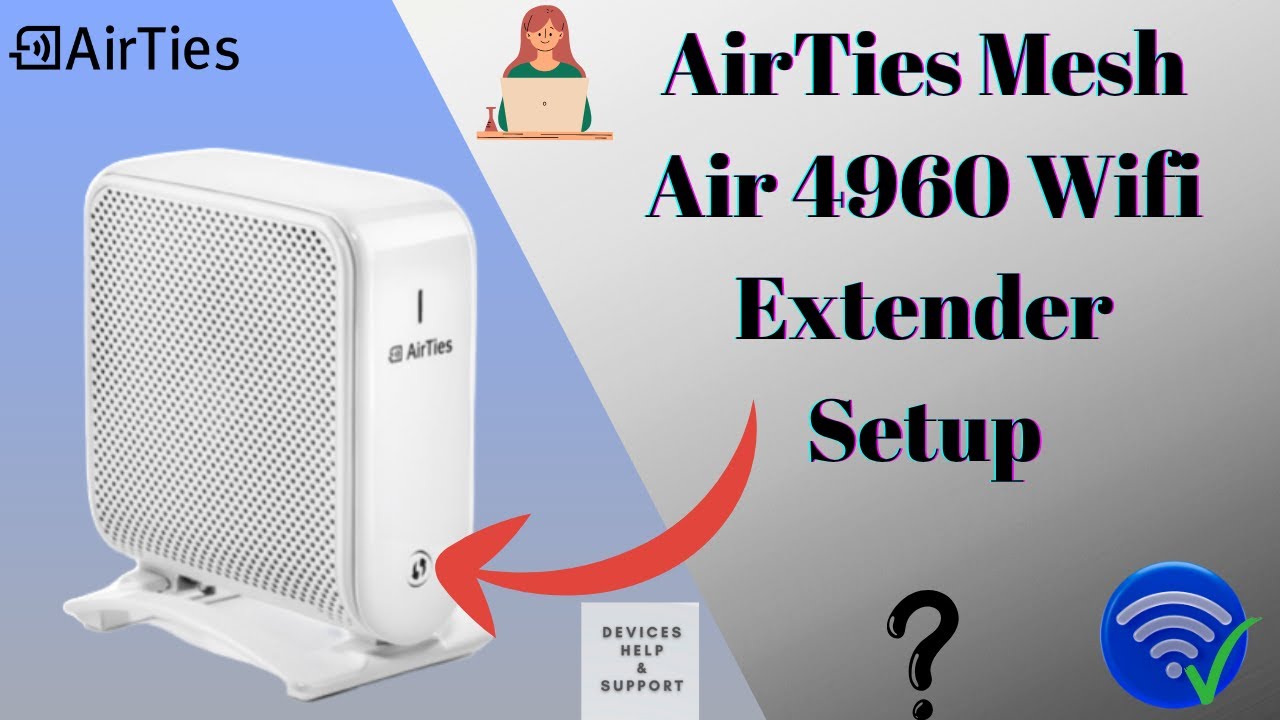 Complete guide to setup AirTies Mesh Air 4960 Wifi Extender | Quick ...