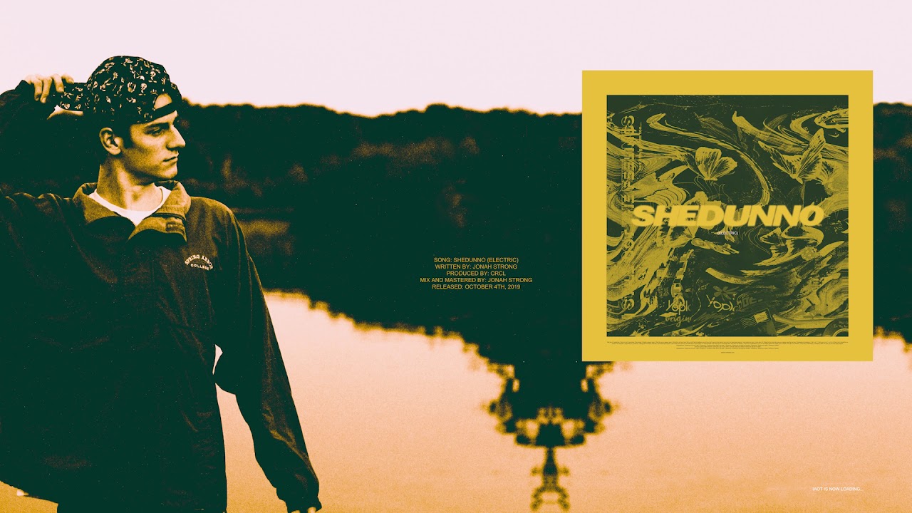 Jonah Strong - SHEDUNNO (electric) (Single) - YouTube