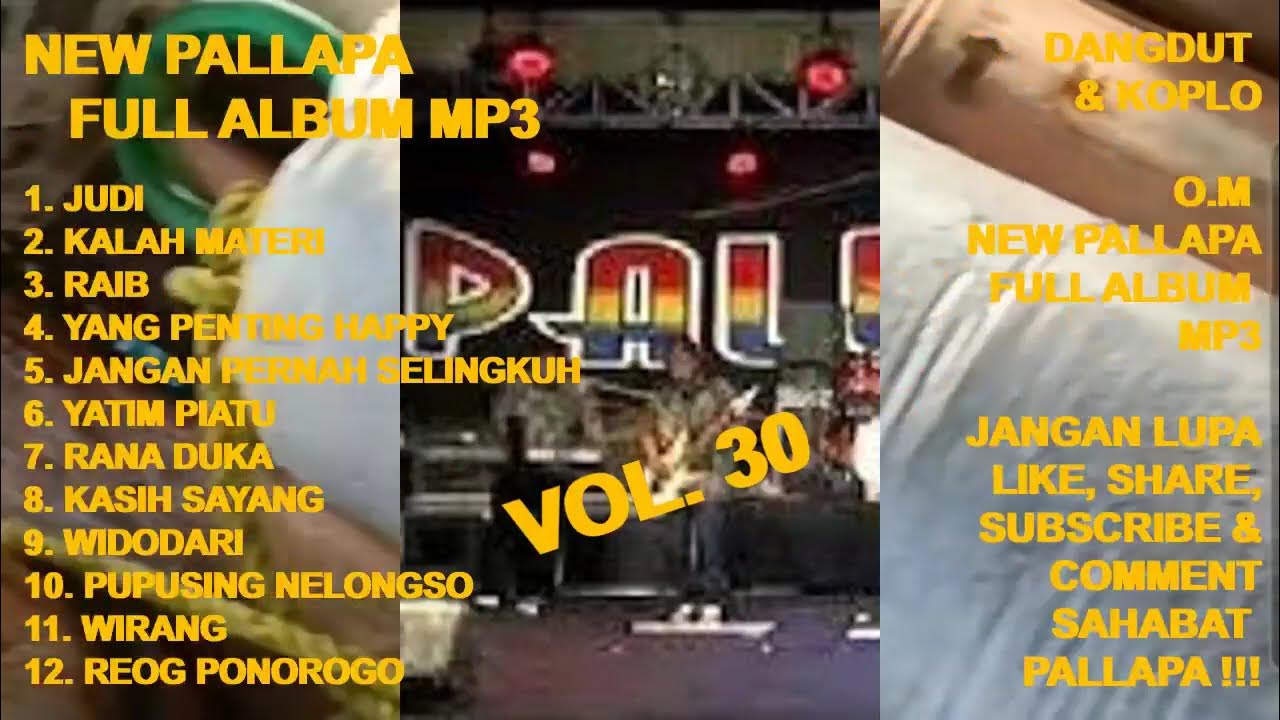 NEW PALLAPA Full Album Vol. 30 - Judi ! Kalh Materi ! Raib ! Yang ...