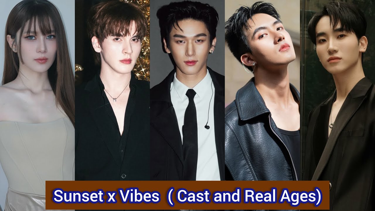 Sunset x Vibes (2024) | Cast and Real Ages | Mos Panuwat , Bank Mondop ...