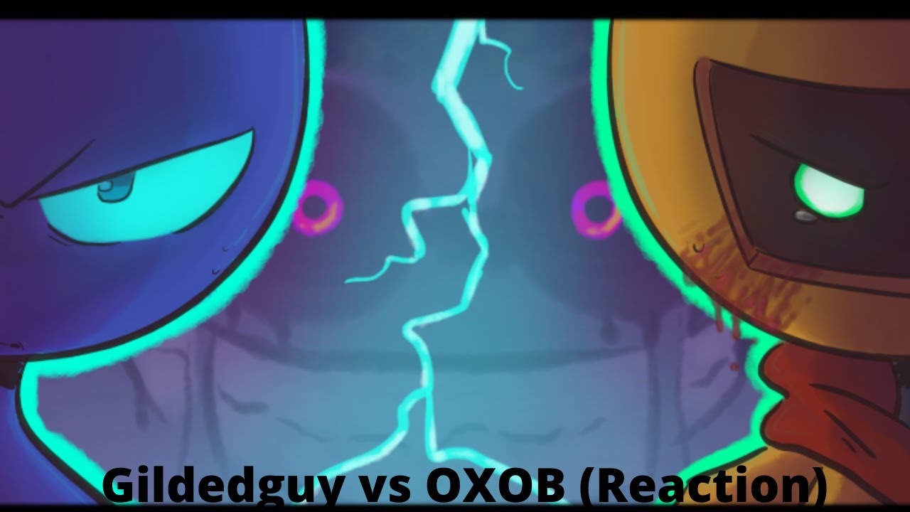 Bruh! This Is Lit!! Gildedguy vs OXOB (Reaction) - YouTube