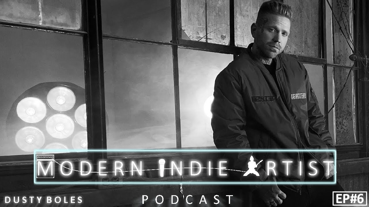 Modern Indie Artist Podcast - Episode 6 - Dusty Boles - YouTube