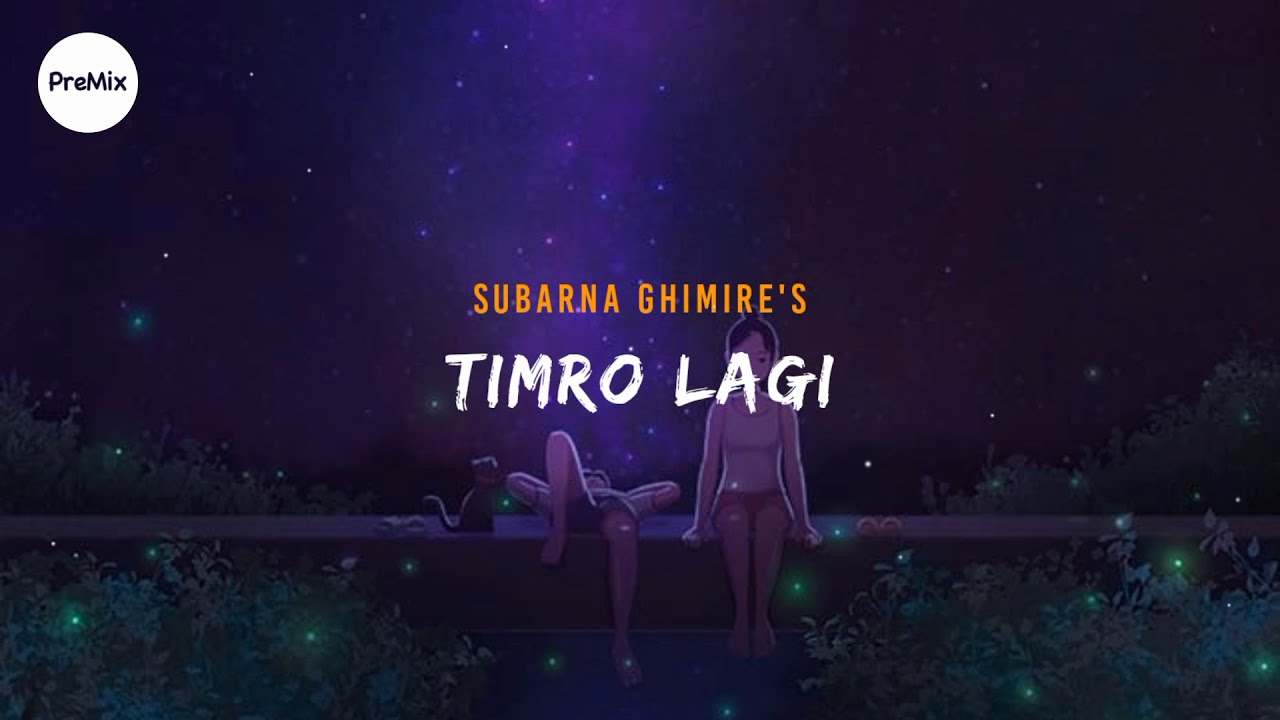 Timro Lagi : Subarna Ghimire (Lyrics) | PreMix - YouTube