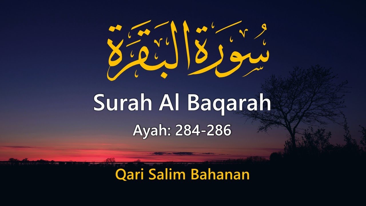 Surah Al Baqarah Ayah 284 286 Salim Bahanan