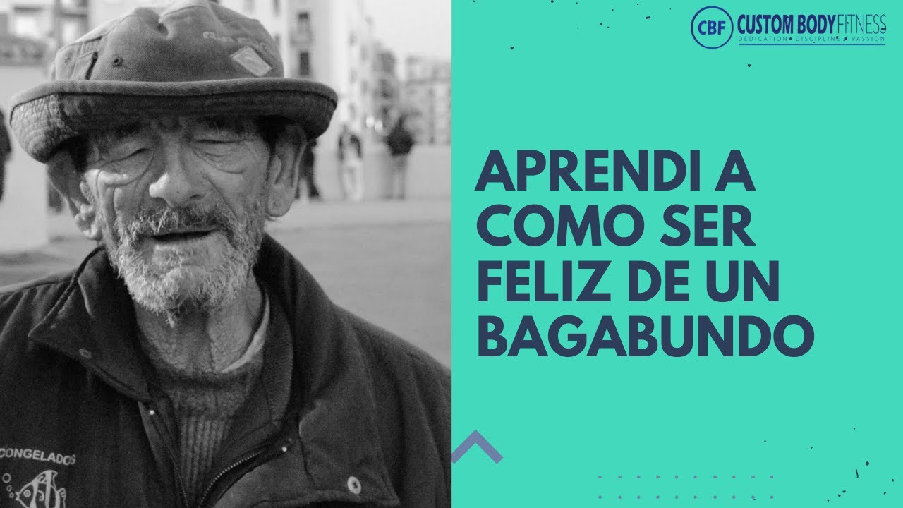 Aprendi Como Ser Feliz De Un Vagabundo - YouTube
