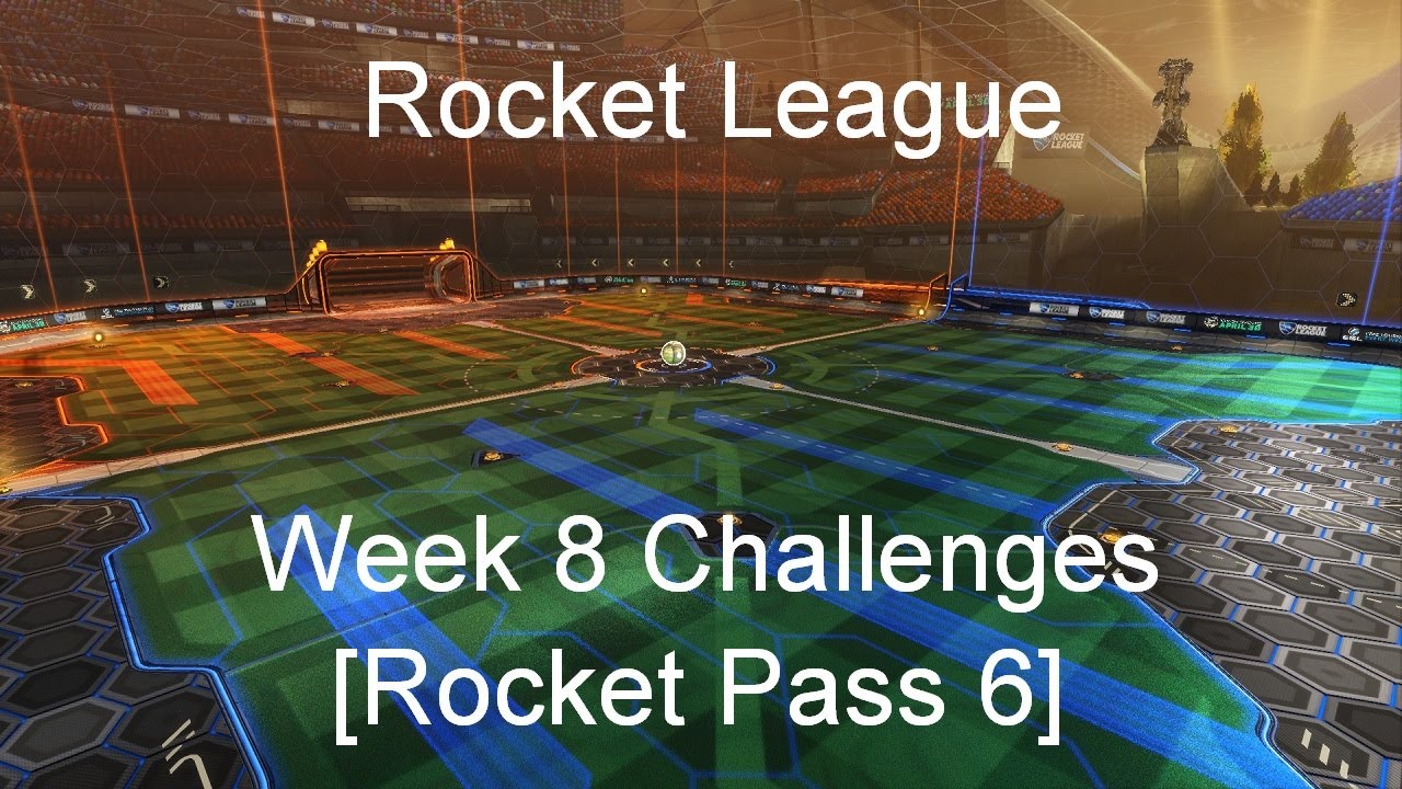 Rocket League - Week 8 Challenges [Rocket Pass 6] - YouTube