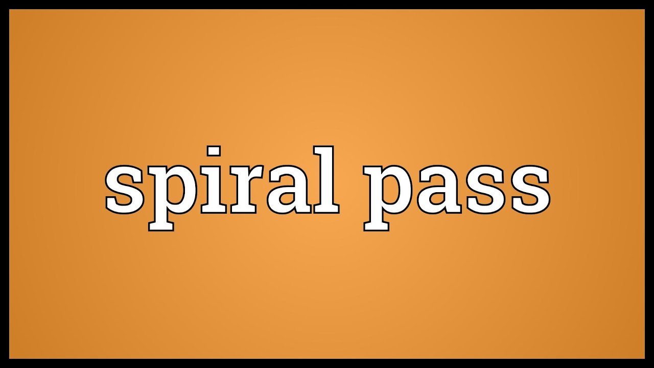 Spiral pass Meaning - YouTube