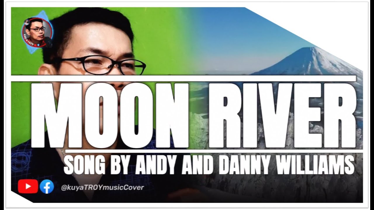 Moon River【COVER】Song by Andy Williams - YouTube