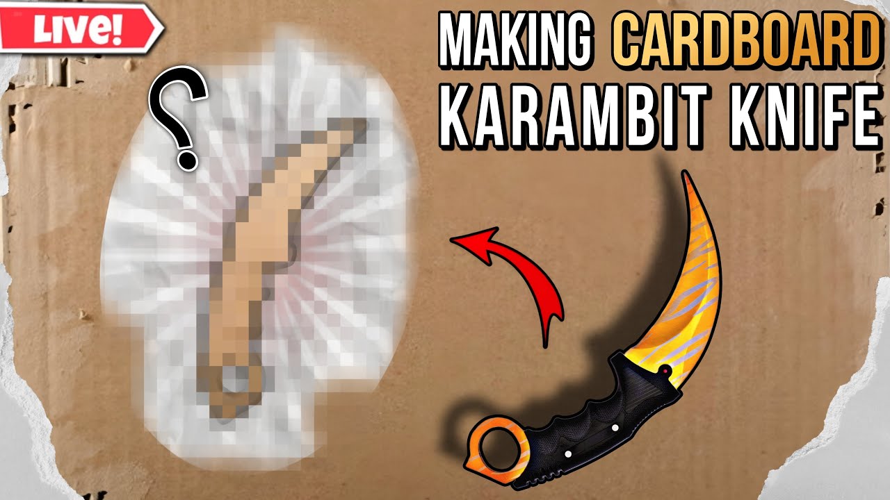 Cardboard karambit knife making! Live 🔴 - YouTube