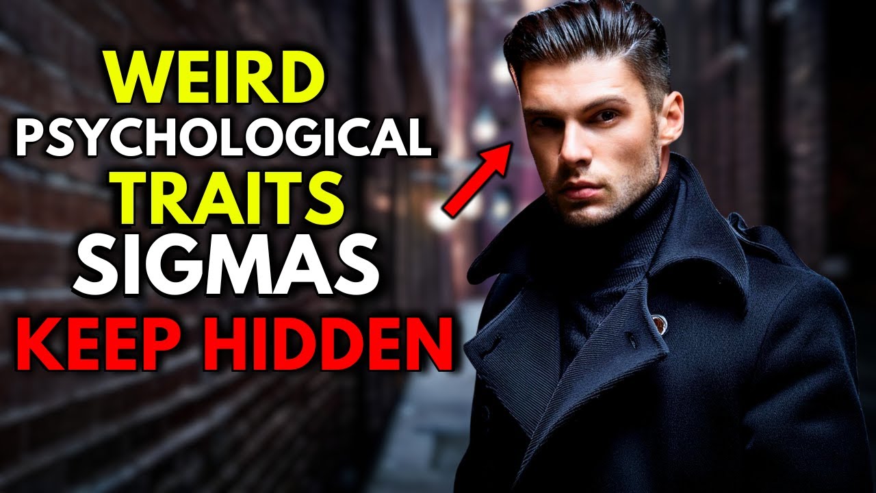 8 Weird Psychological Traits Of Sigma Males (They Keep Hidden) - YouTube