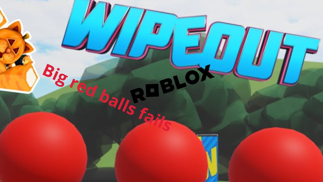 Wipeout Roblox big red balls fails - YouTube